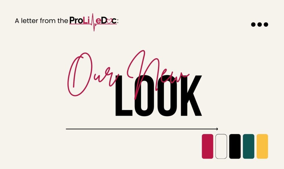 A LETTER FROM PRO LIFE DOC: OUR NEW LOOK! - ProLifeDoc