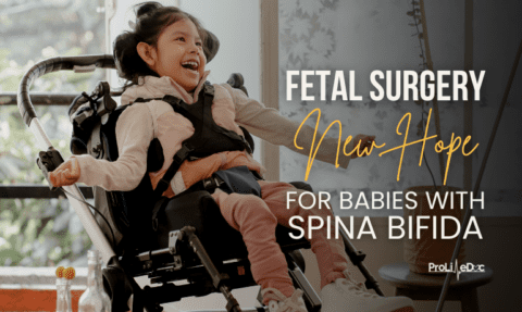 Fetal Surgery: New Hope for Babies With Spina Bifida - ProLifeDoc